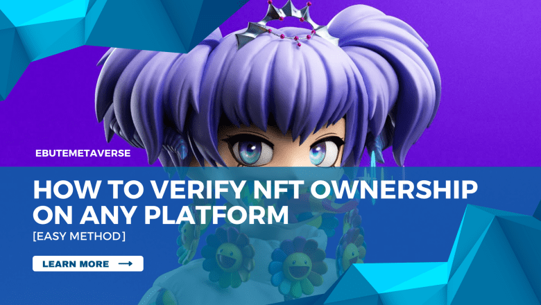 How to Verify NFT Ownership On Any Platform [Easy Method] - Ebutemetaverse