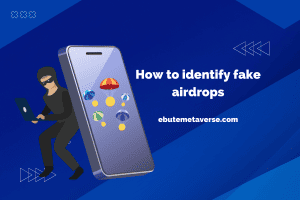 How to Identify Fake Airdrops + 8 Steps to DYOR - Ebutemetaverse